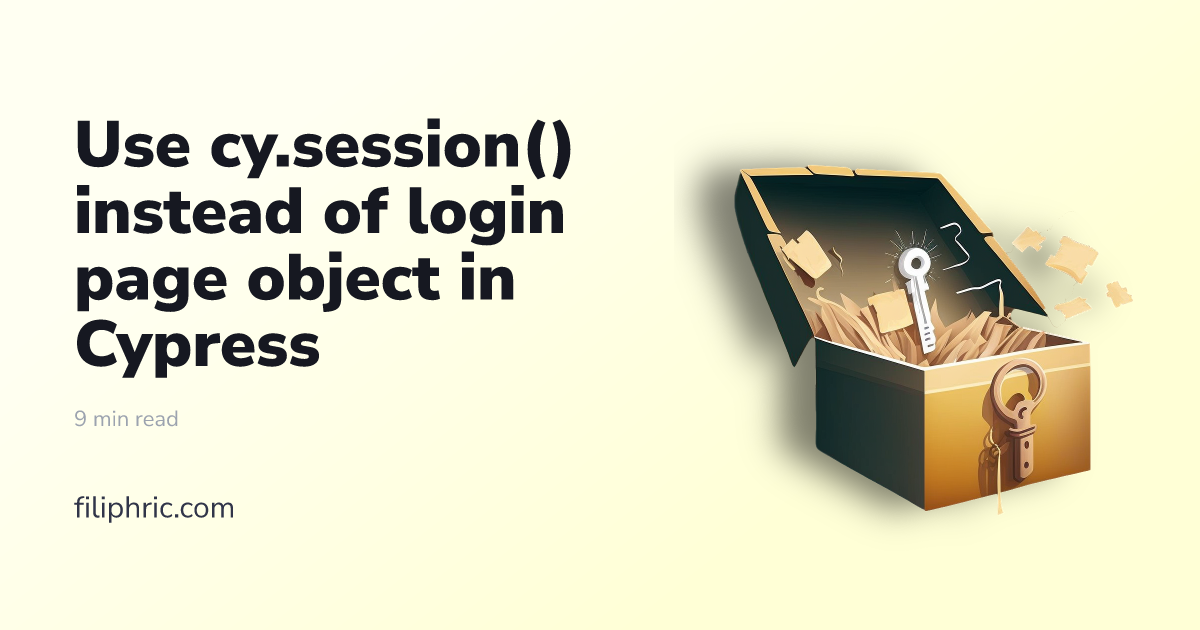 Use cy.session() instead of login page object in Cypress - Filip Hric Filip Hric